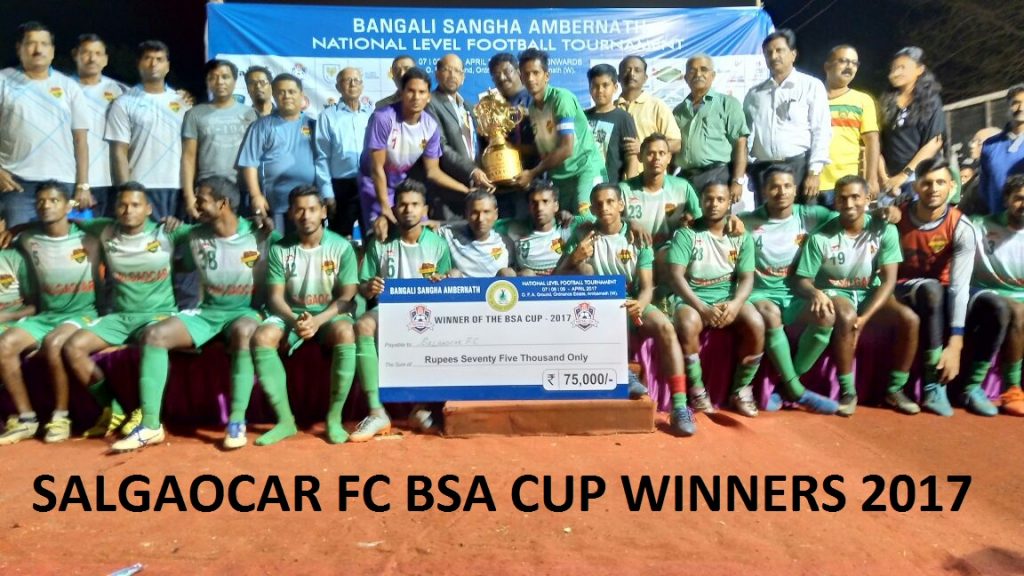 Salgaocar FC win the 2017 BSA Cup in Mumbai! - Arunava about Football