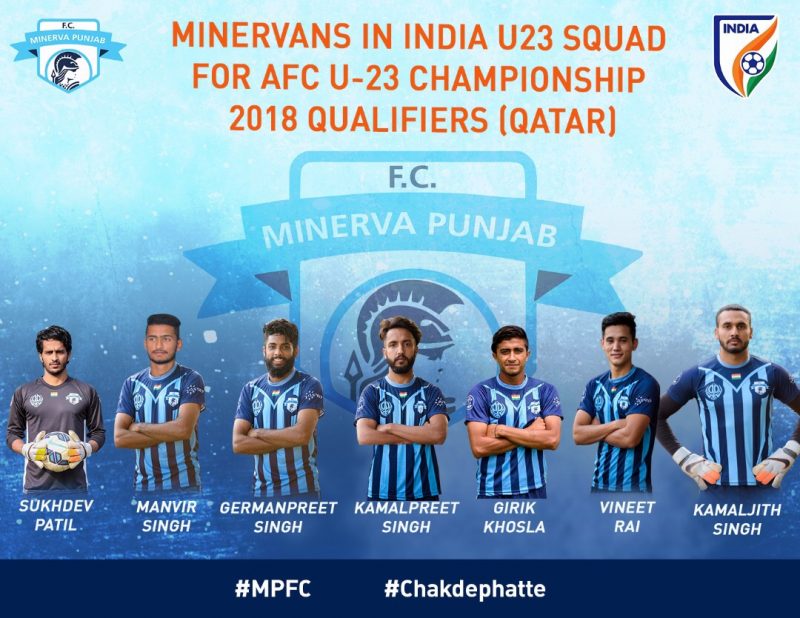 7 Minerva Punjab FC selected for India U-22s for AFC U-23 Championship qualifiers!