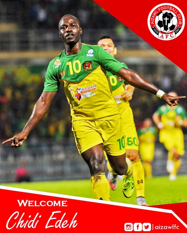 Chidi Edeh returns to India, signs for Aizawl FC!