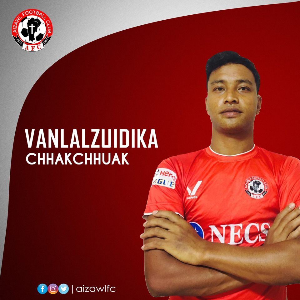 Aizawl FC sign talented defender Vanlalzuidika Chhakchhuak!