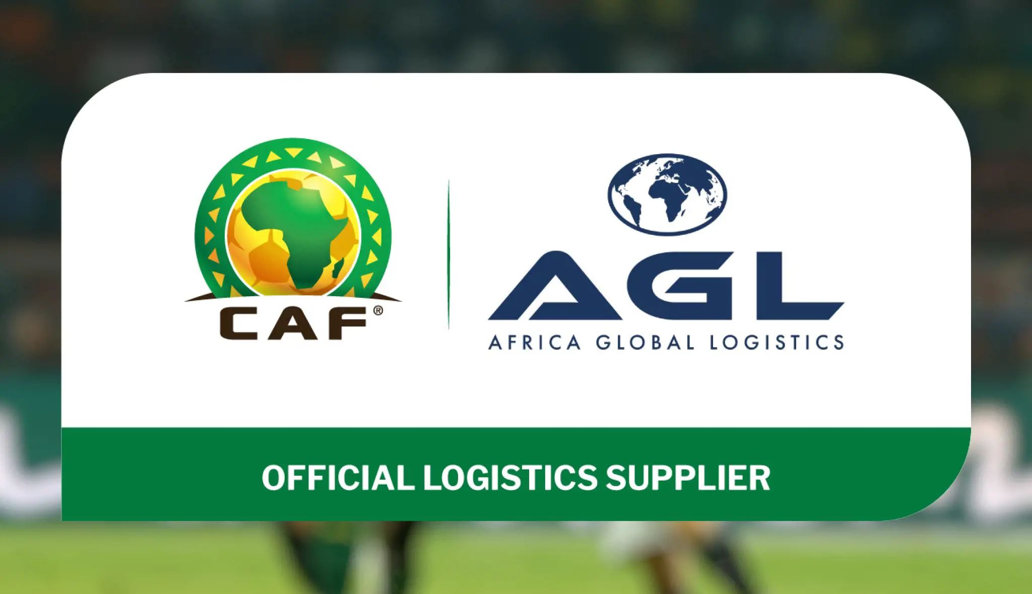 CAF announce Africa Global Logistics as Official Logistics Supplier!