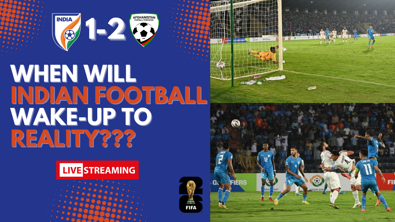 arunfoot: Candid Football Conversations #191 When will Indian football wake-up to reality?