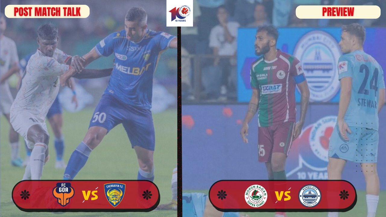 arunfoot: Candid Football Conversations #212 FC Goa 4-1 Chennaiyin FC, Mohun Bagan SG vs Mumbai ...