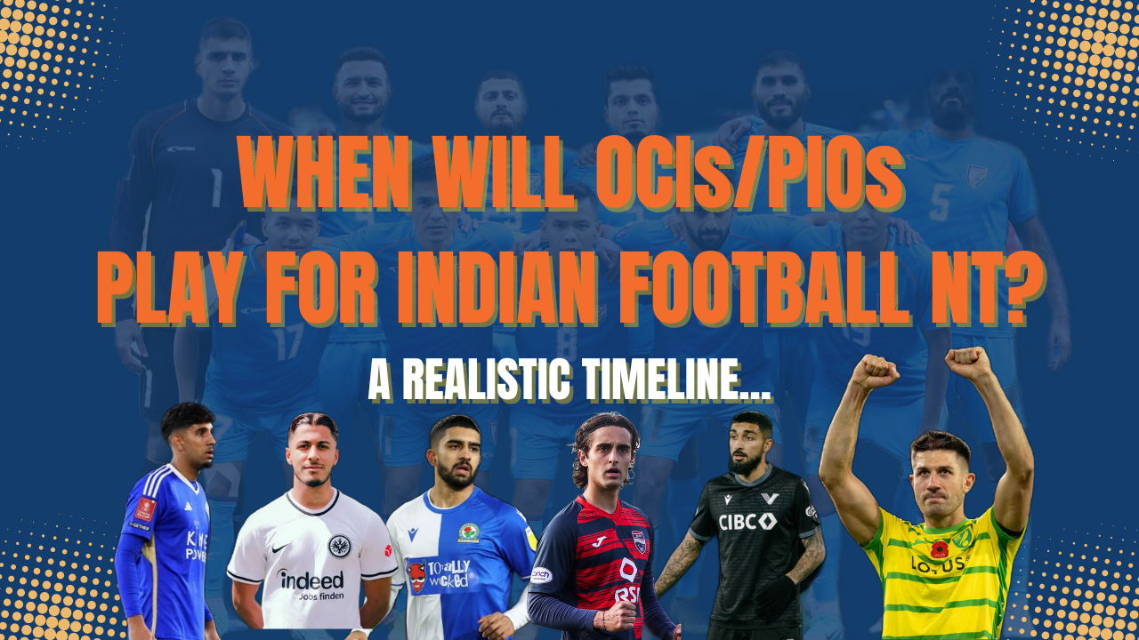 arunfoot: Candid Football Conversations #259 When will OCIs/PIOs play for Indian Football NT?